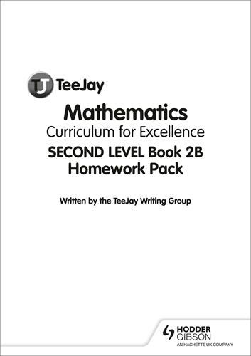 TEEJAY MATHEMATICS CFE SECOND LEVEL BOOK 2B HOMEWORK | 9781907789939
